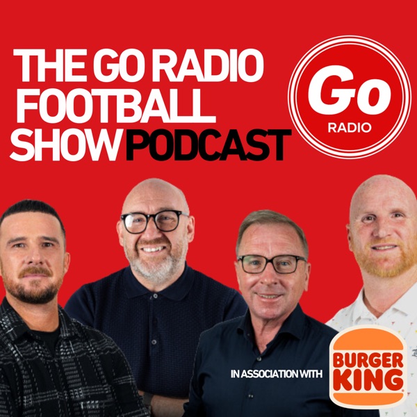 The Go Radio Football Show Podcast -🎧 Listen here - BestPodcasts.co.uk