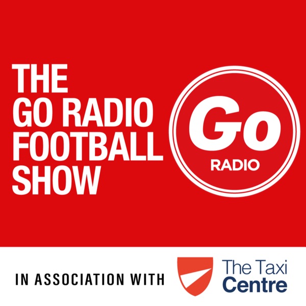 The Go Radio Football Show Podcast - Listen on Best Podcasts UK
