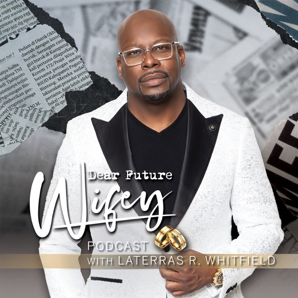 Dear Future Wifey - Listen on Play Podcast