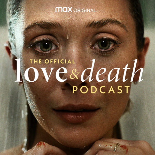 The Official Love & Death Podcast - Listen on Play Podcast