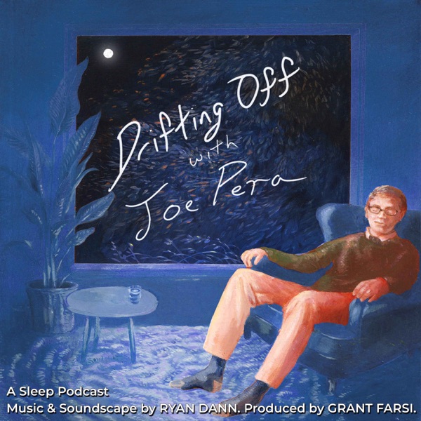 Drifting Off with Joe Pera - Listen on Play Podcast