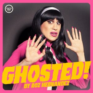 Ghosted! by Roz Hernandez - Listen on Play Podcast