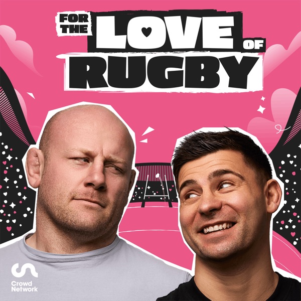 For The Love Of Rugby -🎧 Listen here - BestPodcasts.co.uk