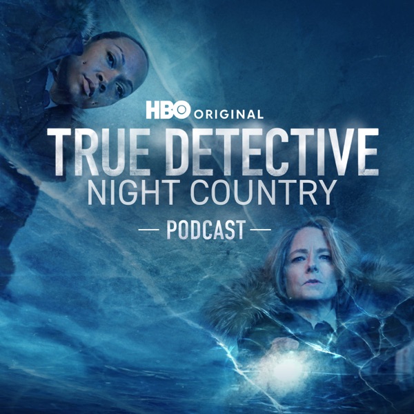 The True Detective: Night Country Podcast - Listen on Play Podcast