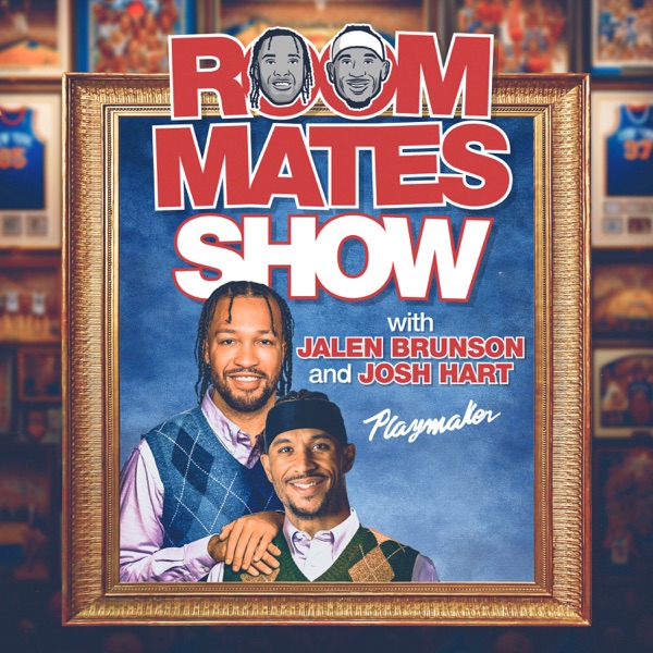 Roommates Show with Jalen Brunson & Josh Hart - Listen on Play Podcast