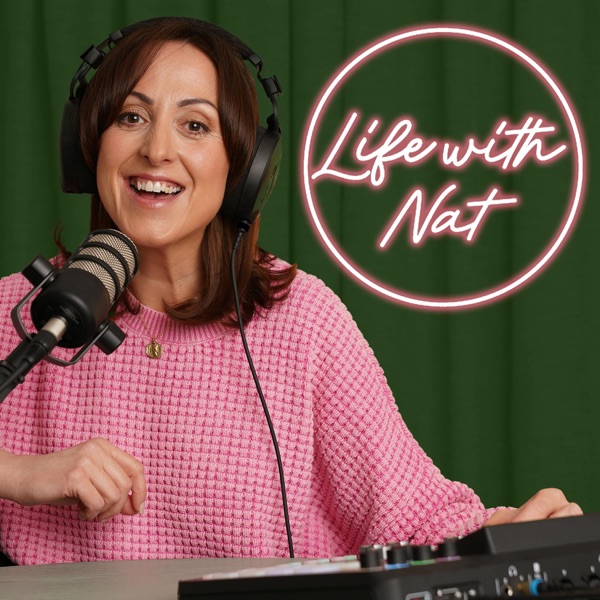 Natalie Cassidys Life With Nat 🎧 Listen Here Uk