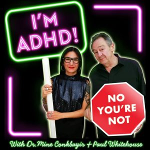 I'm ADHD No You're Not - Listen on Play Podcast
